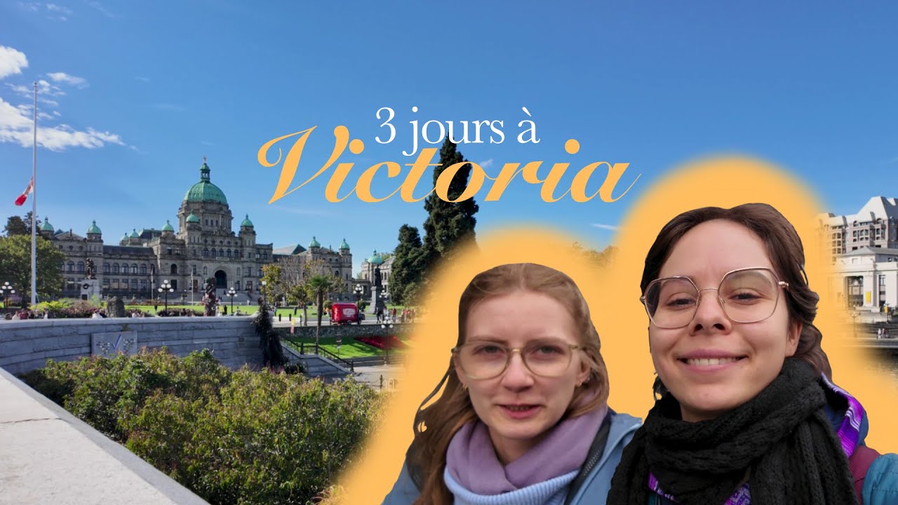 3 jours à Victoria, Canada - Vlog - YouTube