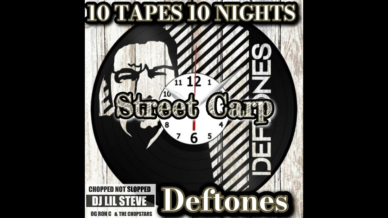Street Carp - Deftones / Chopstars / DJ Lil Steve (Chopnotslop Remix ...