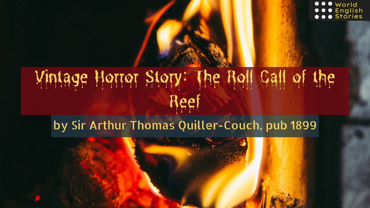 Vintage Horror Story - The Roll Call of the Reef by Sir Arthur Thomas ...