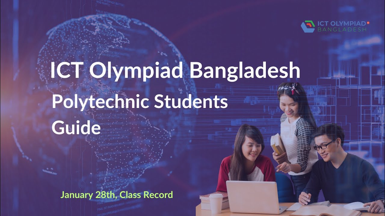 ICT Olympiad Bangladesh Orientation: A Guide for Polytechnic Students – Season 2 - YouTube