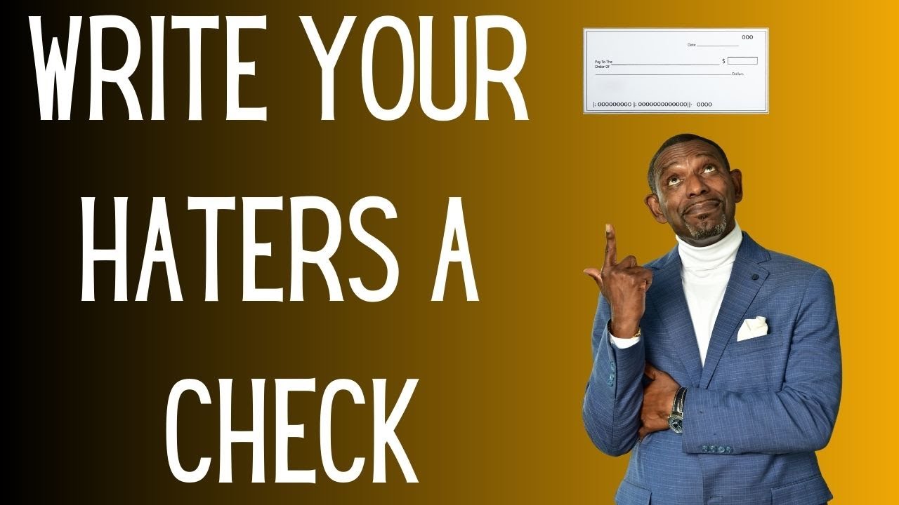Write Your Haters A Check! - YouTube