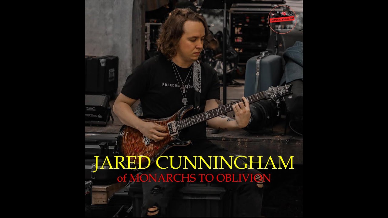 MONARCHS TO OBLIVION Guitarist JARED CUNNINGHAM - Artist Interview ...
