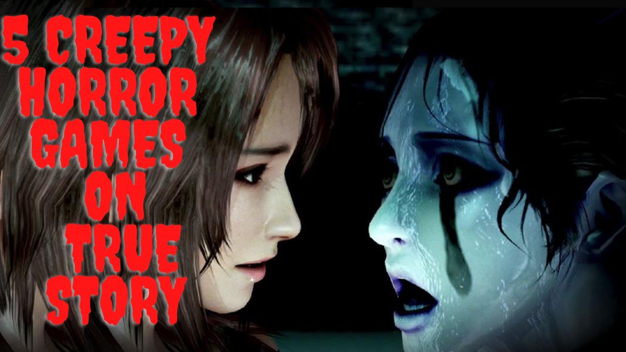 Top 5 Creepy Terrifying Games Based On True Life Story - YouTube