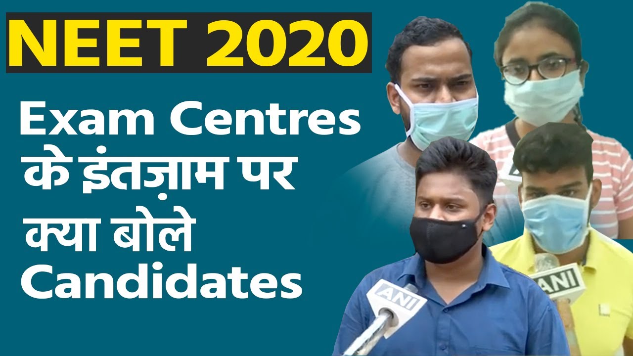 NEET Exam 2020: What do the candidates say on the provision of ...