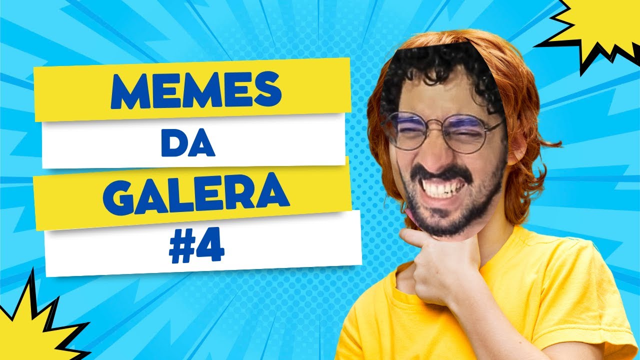 memes da galera #4 - YouTube