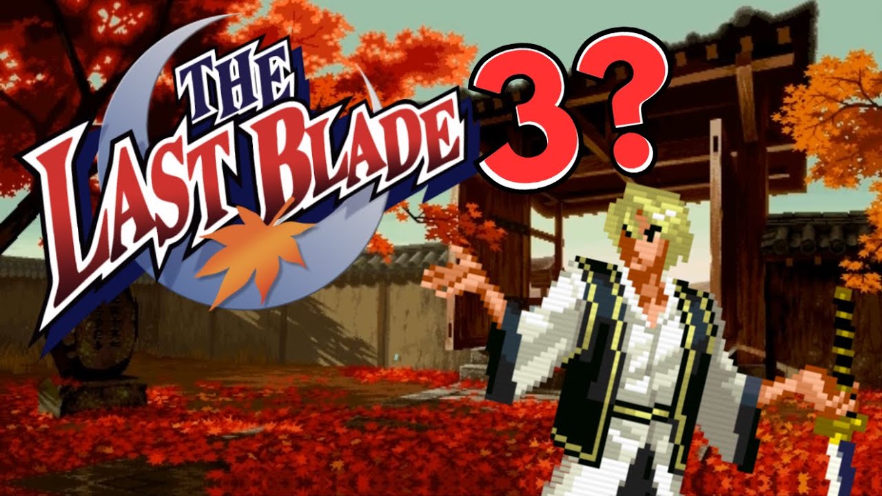 Is The Last Blade 3 Possible in the Future? - YouTube