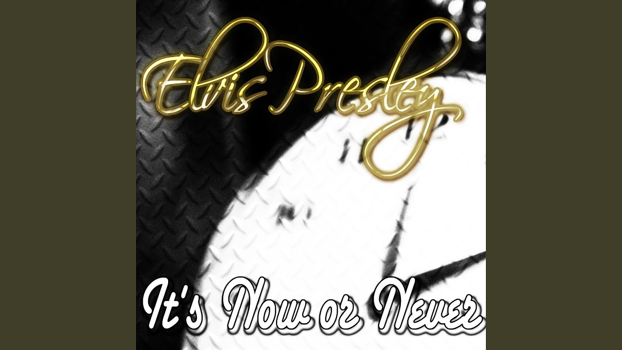 It's Now or Never - YouTube Music