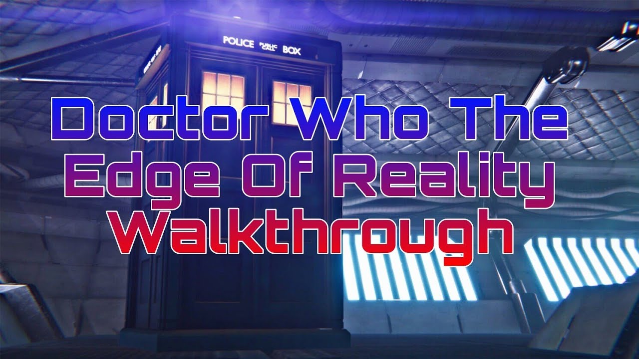 Doctor Who The Edge Of Reality Walkthrough Part 1 (PS4 -Gameplay) no ...