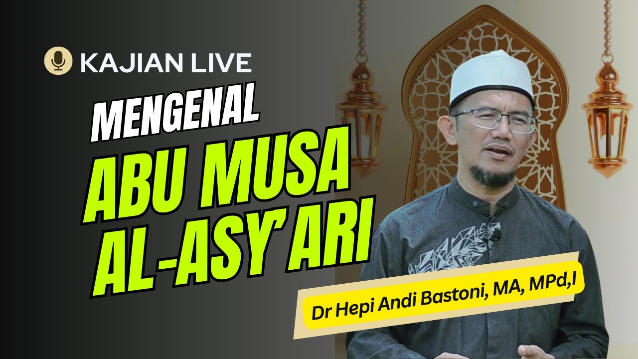 (LIVE) MENGENAL ABU MUSA AL-ASY'ARI - YouTube