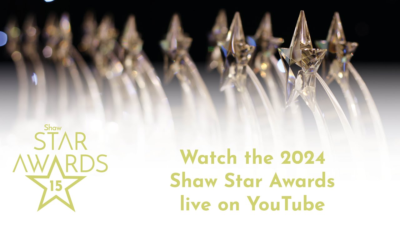 Shaw Star Awards 2024 - YouTube