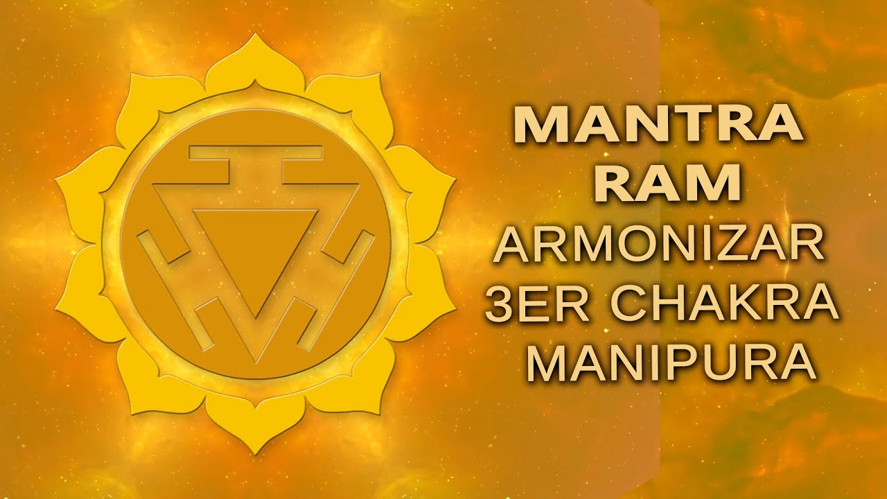 Mantra RAM | Meditación para Chakra Manipura | Chakra Healing Chants ...