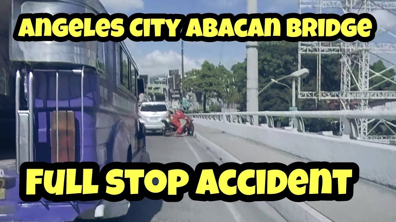 ANGELES CITY ABACAN BRIDGE | FULL STOP ACCIDENT - YouTube