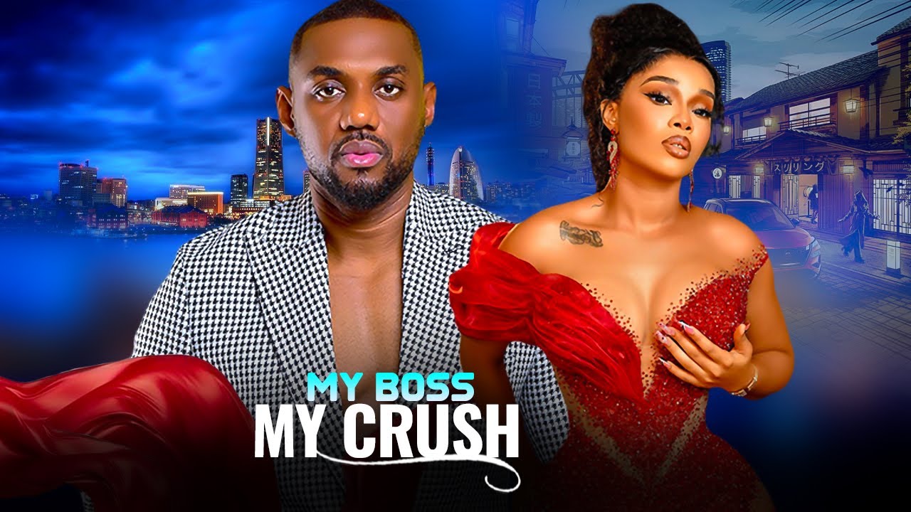 MY BOSS MY CRUSH - | EDDIE WATSON, ONYE ALEX | - Latest Nigerian Movie ...