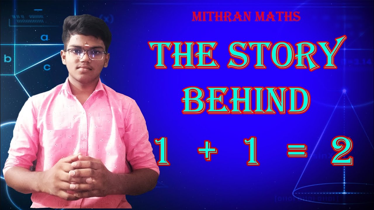 HOW 1 + 1 = 2 IS PROVED AND WHY IT TAKES 376 PAGES (TAMIL) @Mithran_01 ...