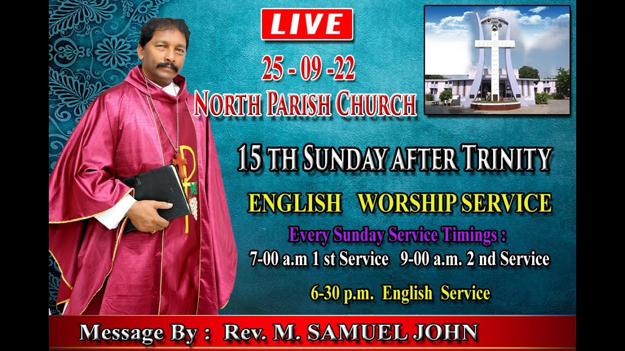 North Parish Church, Guntur - 25-09-2022....15 th SUNDAY AFTER TRINITY ...