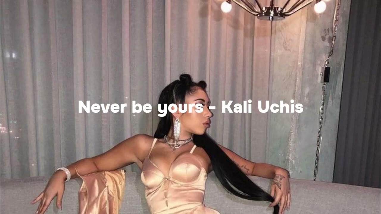Never be yours - Kali Uchis (speed up, reverb) - YouTube