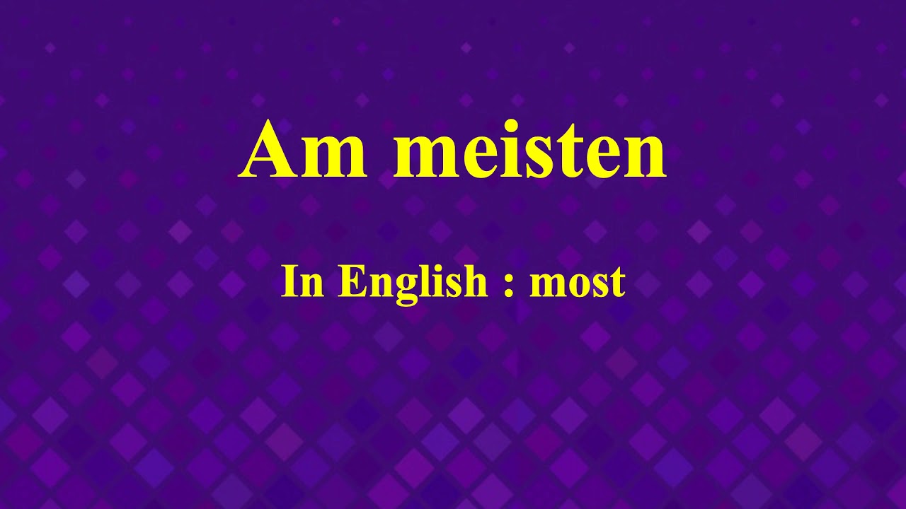 Learn how to pronounce Am meisten in German or what is the German of ...