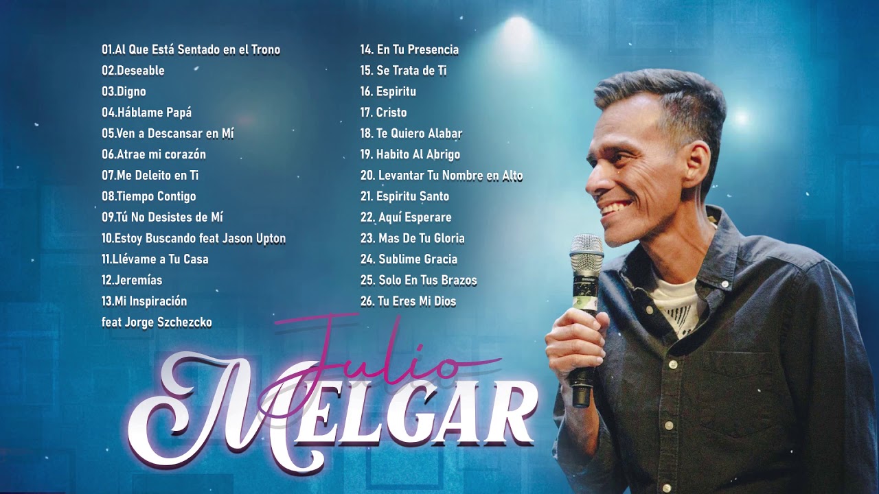Mejores canciones de Julio Melgar - Lo mas nuevo album Julio Melgar ...