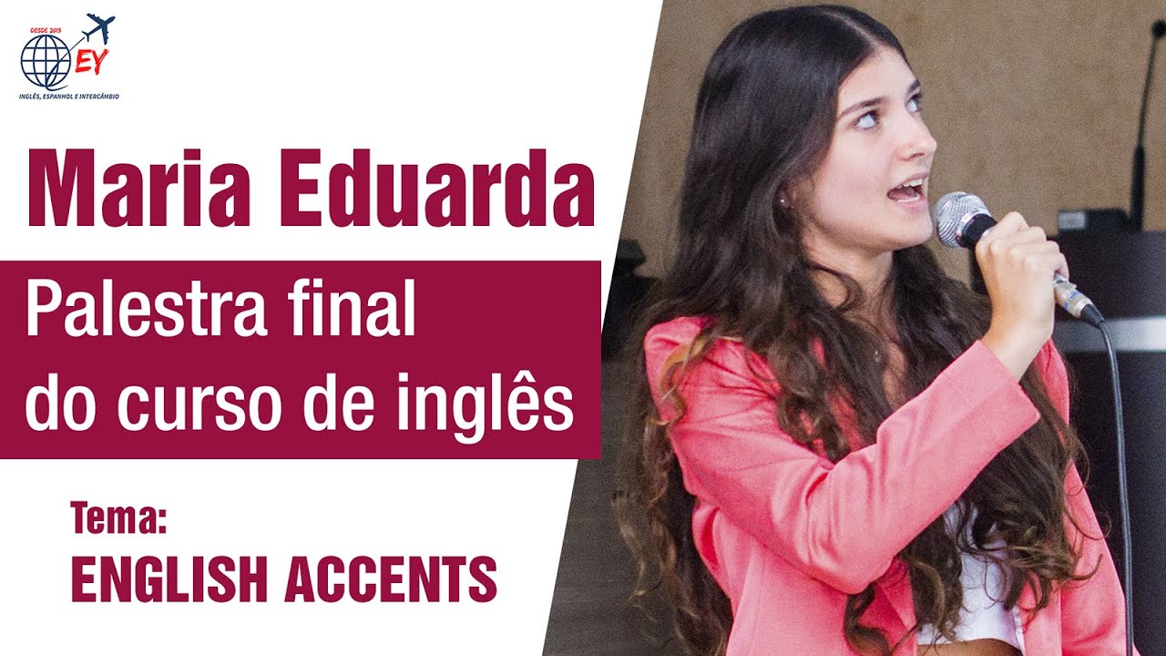 MARIA EDUARDA | PALESTRA FINAL DOS ALUNOS AVANÇADOS DE INGLÊS | ENGLISH ...