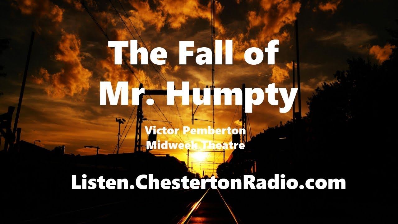 The Fall of Mr. Humpty - Victor Pemberton - Midweek Theatre - YouTube