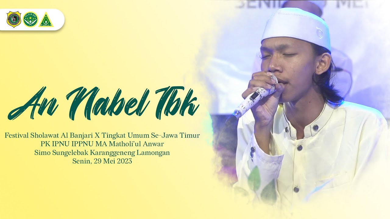 AN NABEL TBK GRESIK | FESBAN PK IPNU IPPNU MA MATHOLI'UL ANWAR SIMO SUNGELEBAK LAMONGAN 2023 ...