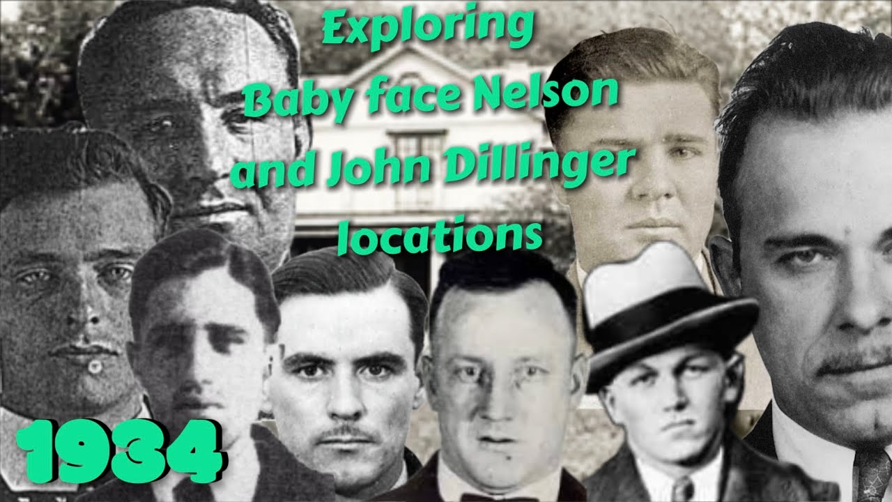 Baby face Nelson and John Dillinger locations 1934 a bad year to be a ...