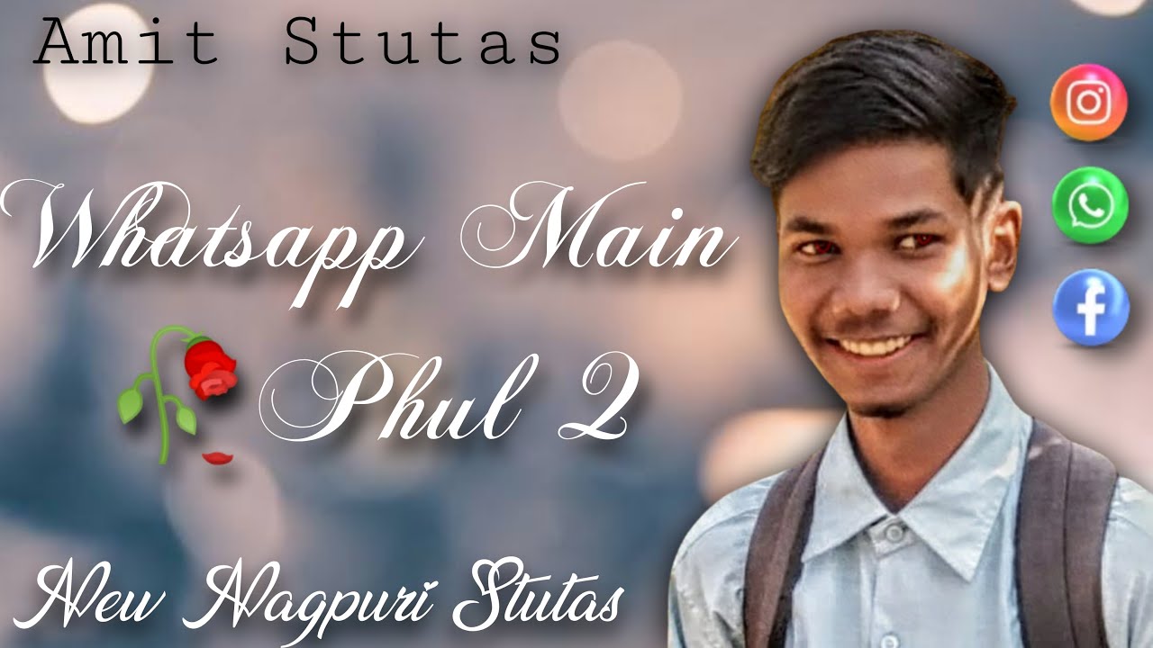 New🥀Nagpuri Status ||Whatsapp Main 🥀Phul Kyo 🥀Chat Kiya Re || Whatsapp ...