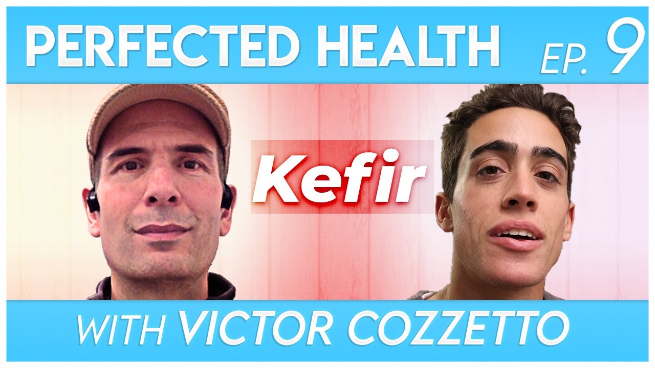 Everything you need to know about Kefir - Perfected Health Podcast #9 ...