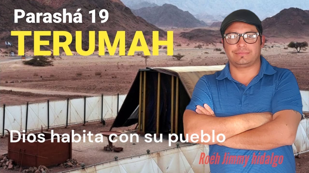ADONAY HABITA CON SU PUEBLO EN EL DESIERTO | PARASHÁ 19 TERUMÁH - YouTube