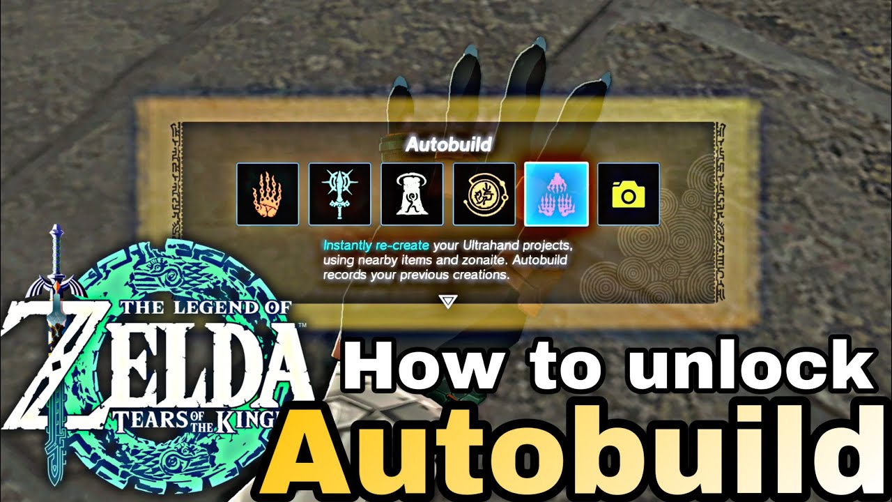 How To Unlock Autobuild Ability: {The Legend of Zelda: Tears of the ...