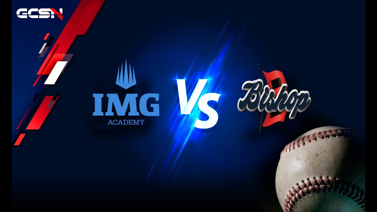 HS Baseball: IMG Academy vs Bishop McLaughlin - YouTube