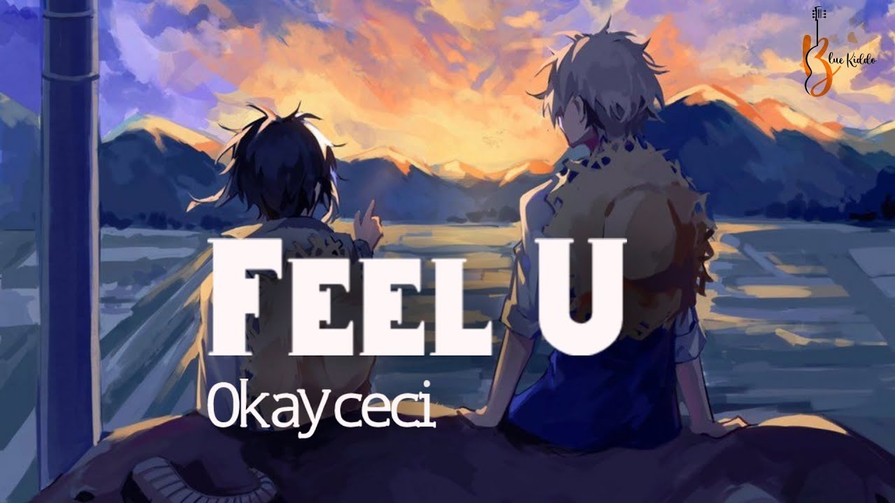 | Vietsub + Lyrics | Feel U - Okayceci - YouTube