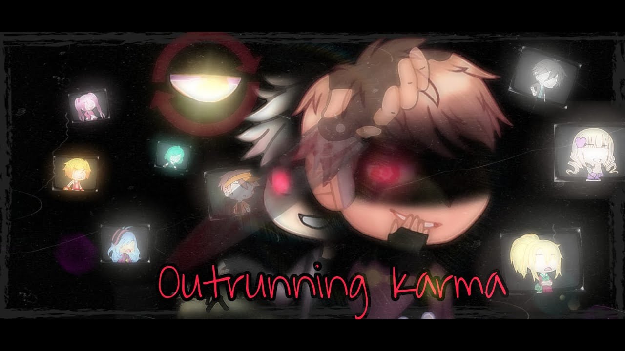 Outrunning Karma {GLMV} ☆300 sub SPECIAL 🎉☆ - YouTube