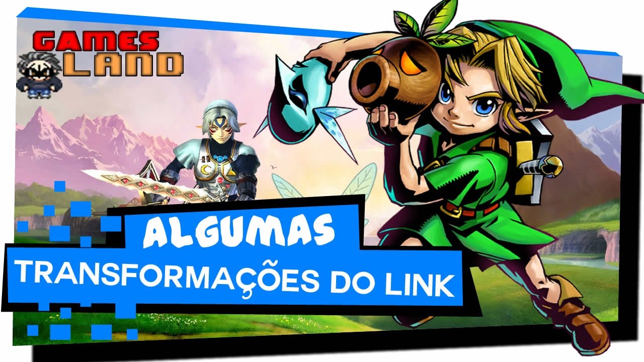 TRANSFORMAÇÕES DO LINK | Games Land - YouTube