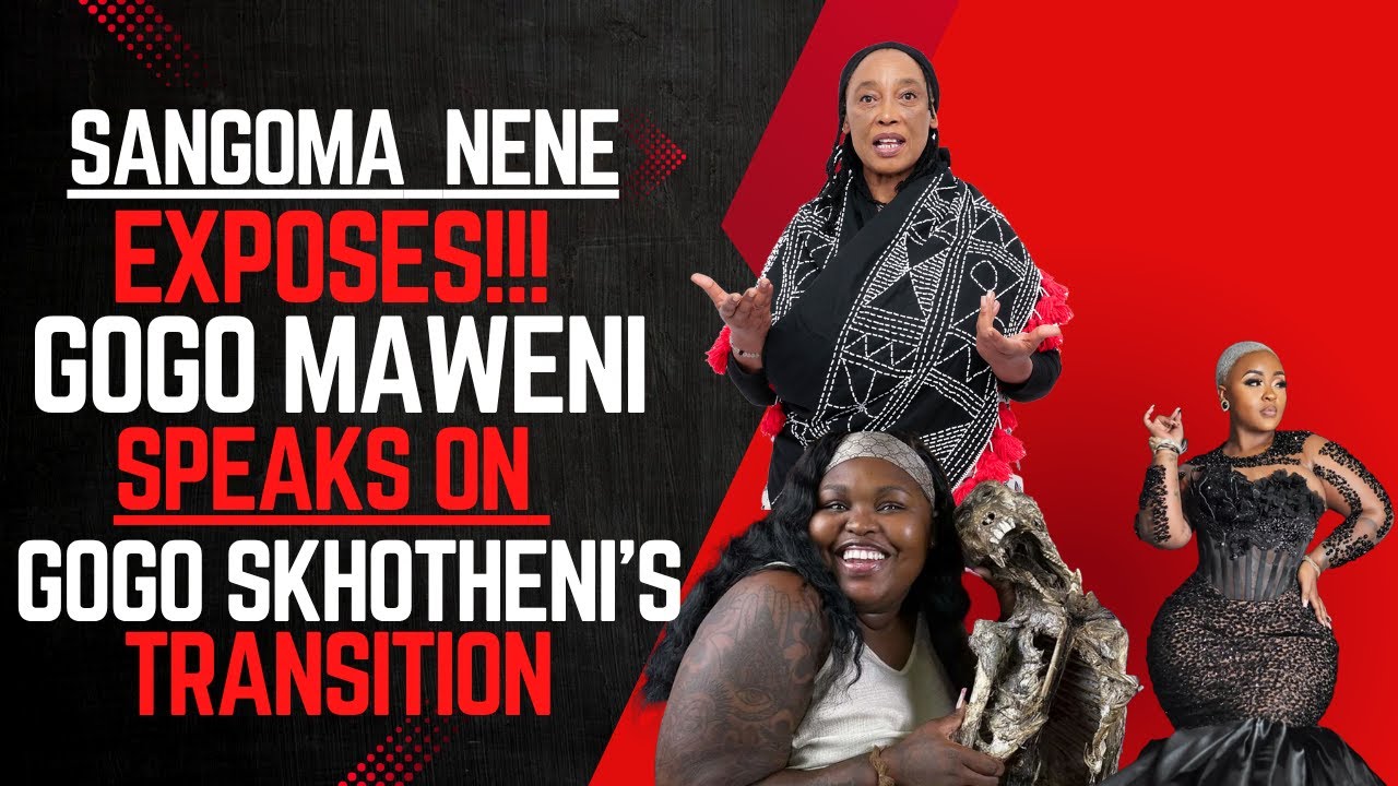 Sangoma Nene EXPOSES Gogo Maweni, Gogo Skhotheni, Shaka Zulu ...