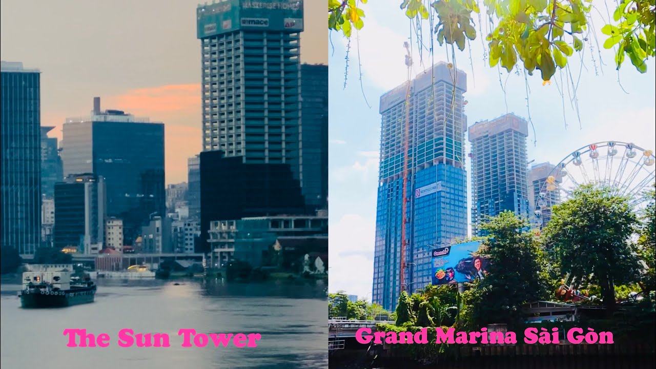 The Sun Tower và Grand Marina Góc Nhìn Đẹp Từ Trung Tâm Hồ Chí Minh ...