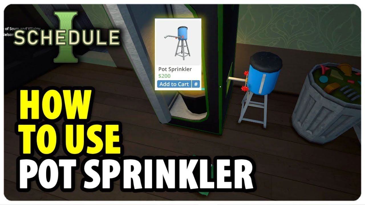 How to use Pot Sprinkler in Schedule 1 - YouTube
