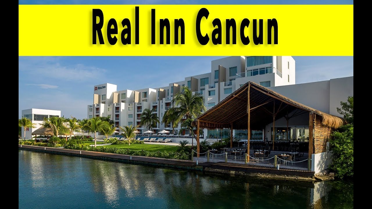 Real Inn Cancun 2018 - YouTube