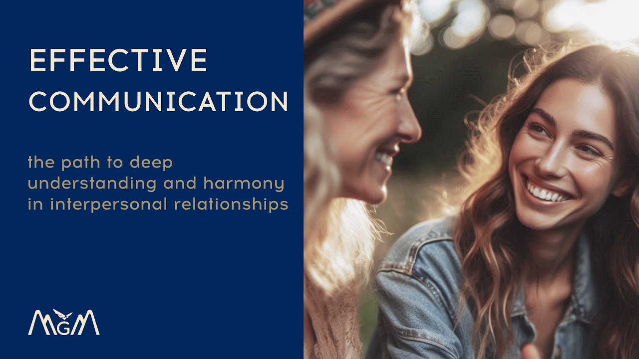 Effective Communication | The path to deep understanding and harmony in ...