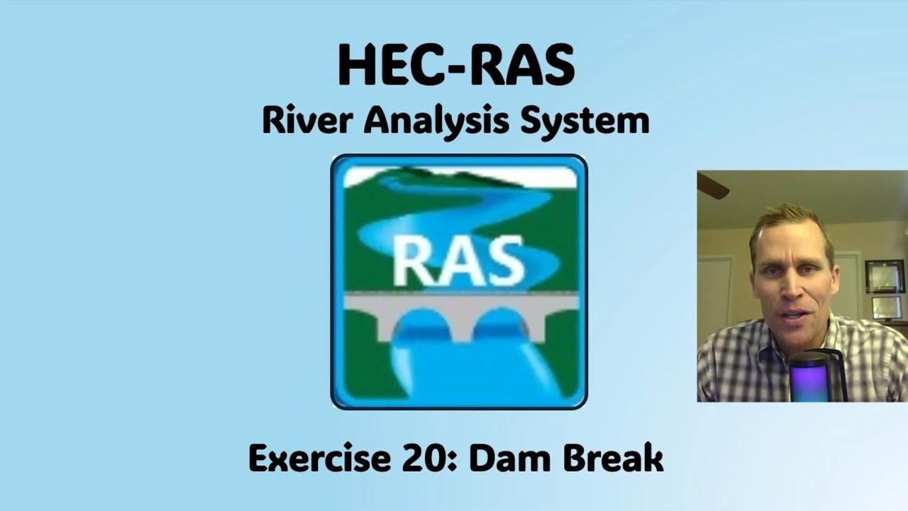 HEC RAS Exercise 20 - Dam Break - YouTube