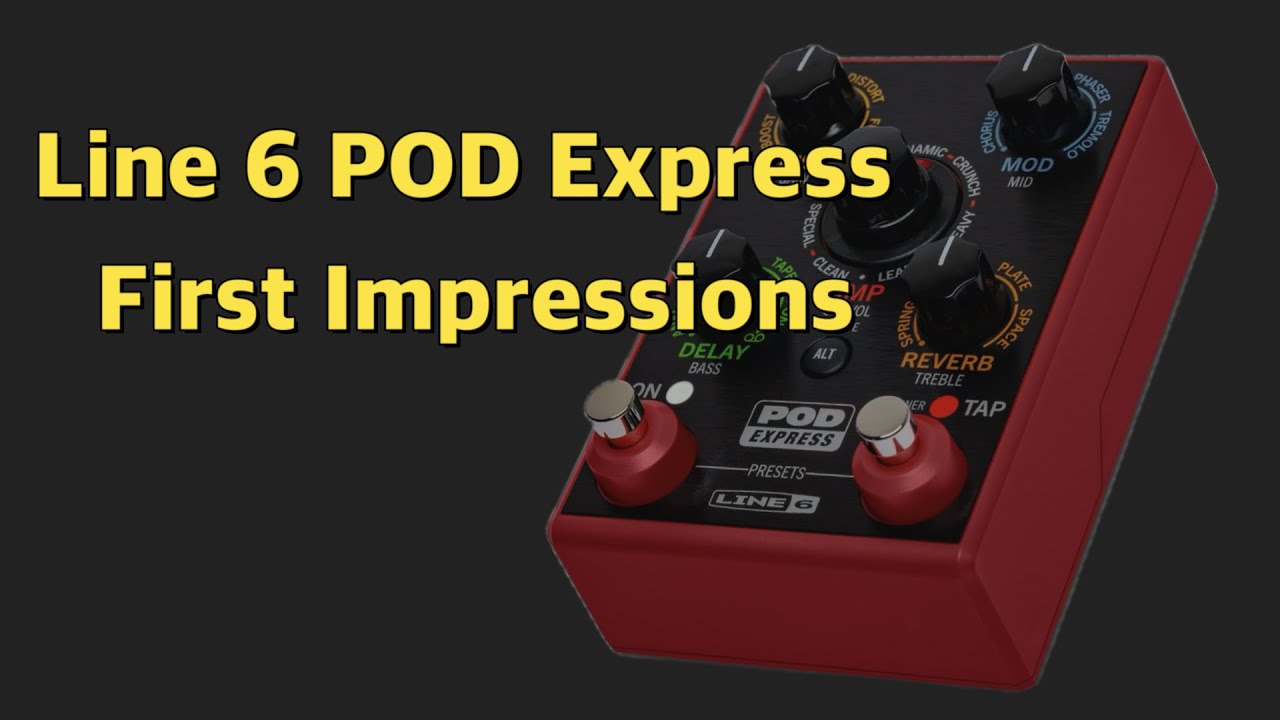 Line 6 POD Express...My FIRST IMPRESSIONS and First FREE PRESET - YouTube