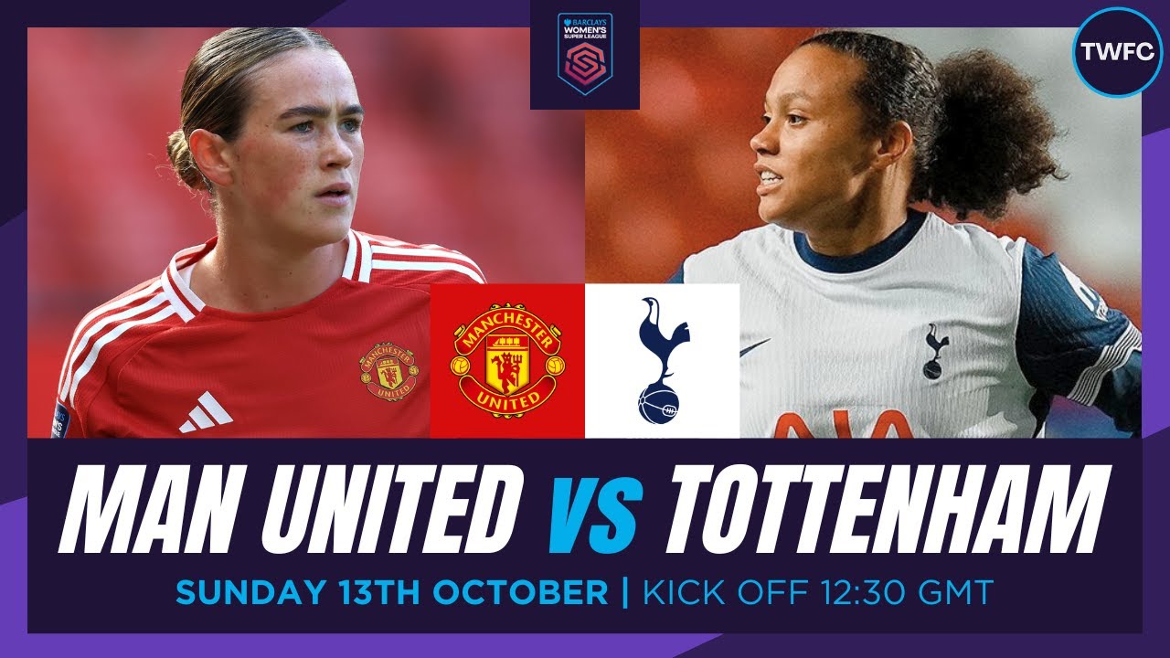 MAN UNITED VS TOTTENHAM LIVE | WOMEN'S SUPER LEAGUE WATCHALONG | TFC ...