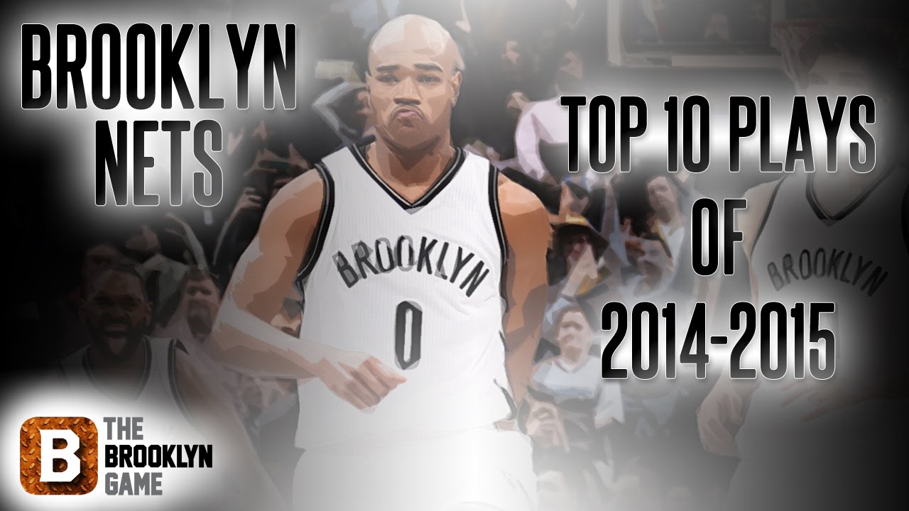 Brooklyn Nets - Top 10 Plays | 2014-2015 NBA Season - YouTube