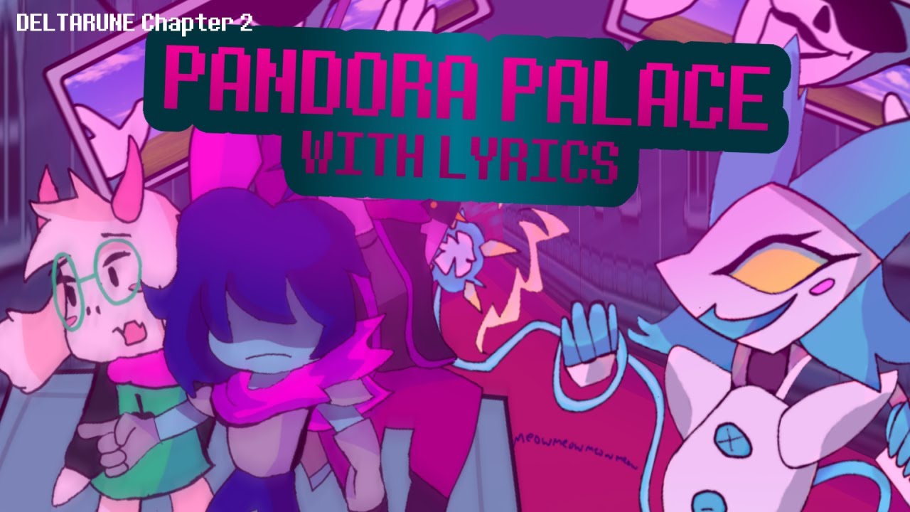 Pandora Palace WITH LYRICS | DELATRUNE CHAPTER 2 Lyrical Cover Package ...