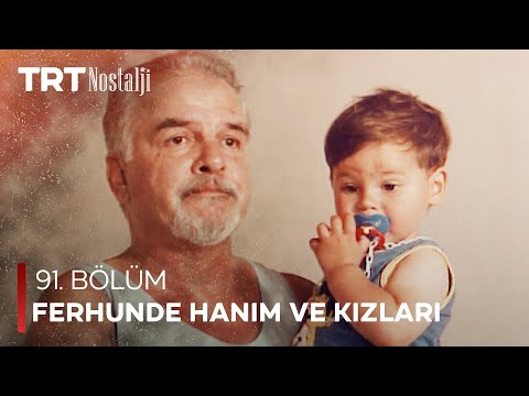 Ferhunde Hanım ve Kızları 91. Bölüm @NostaljiTRT