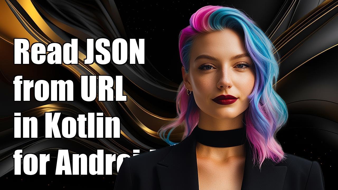 How to Read JSON from URL in Kotlin for Android: A Step-by-Step Guide - YouTube