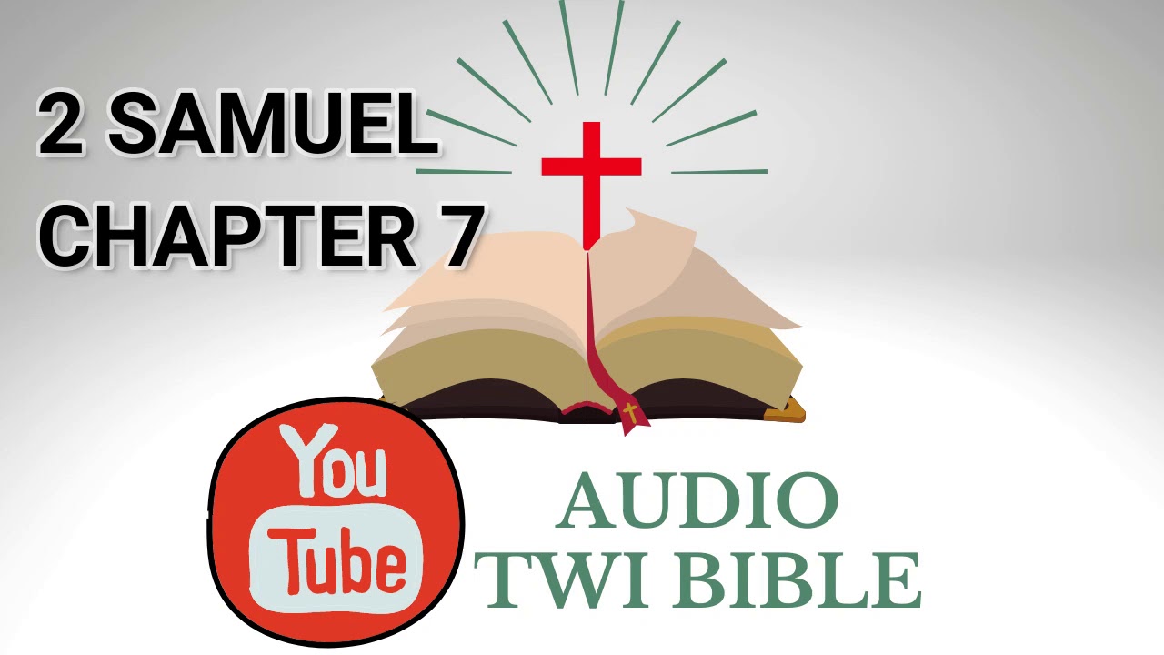 ️ 2 Samuel Chapter 7 - Audio Twi Bible reading 📖 - YouTube