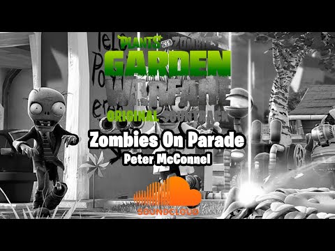 Zombies On Parade | Soundcloud Version | Plants vs. Zombies: Garden ...
