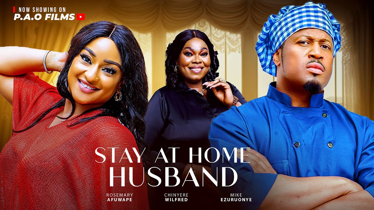 STAY AT HOME HUSBAND - New 2025 Nigerian movie - Mike Ezuruonye Chinyere Winifred Rosie Afuwape ...