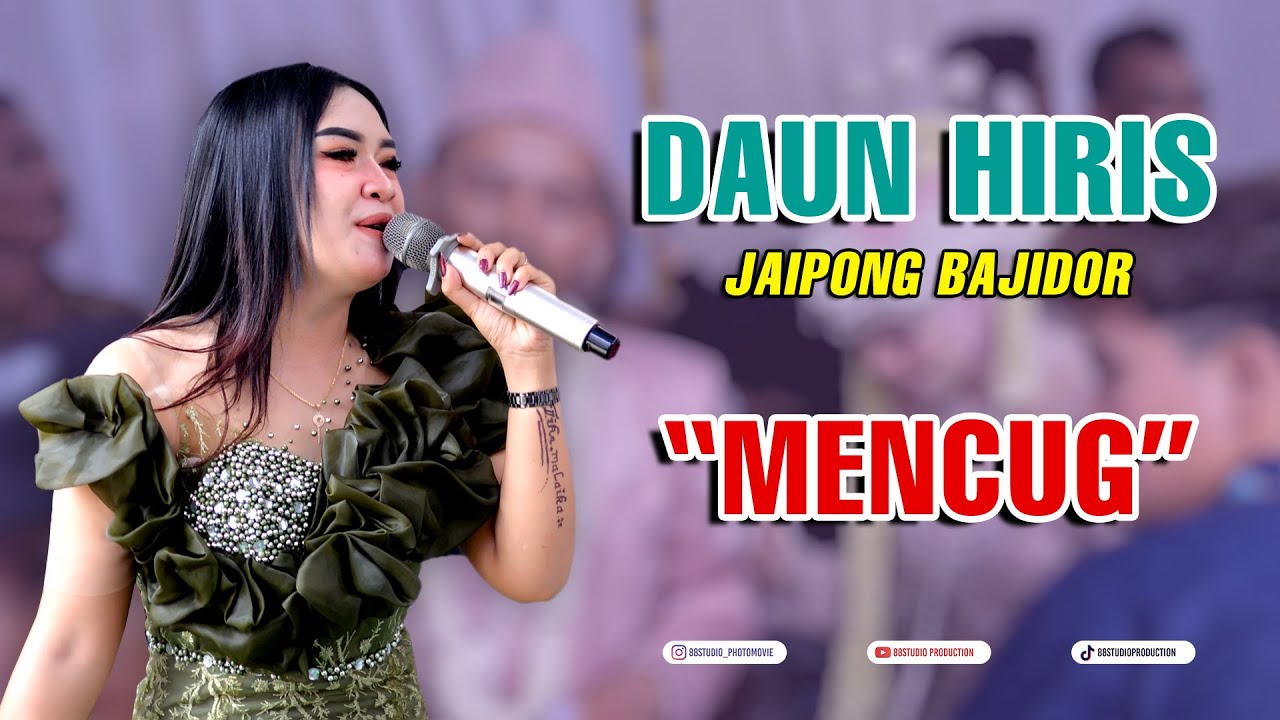 DAUN HIRIS - JAIPONG MENCUG - LIVE SHOW 88STUDIO - YouTube